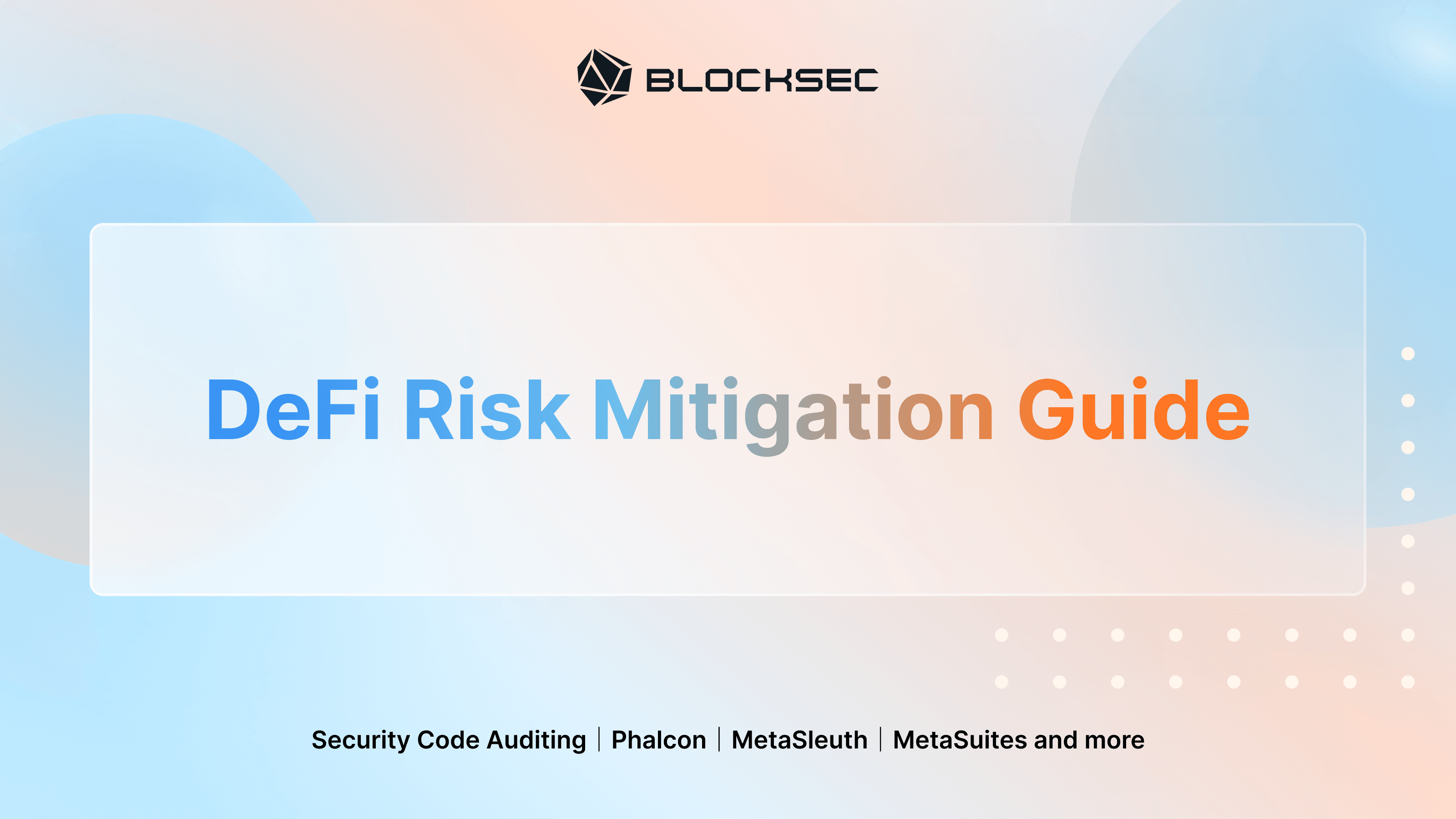 Lead in: DeFi Risk Mitigation Guide - BlockSec Blog