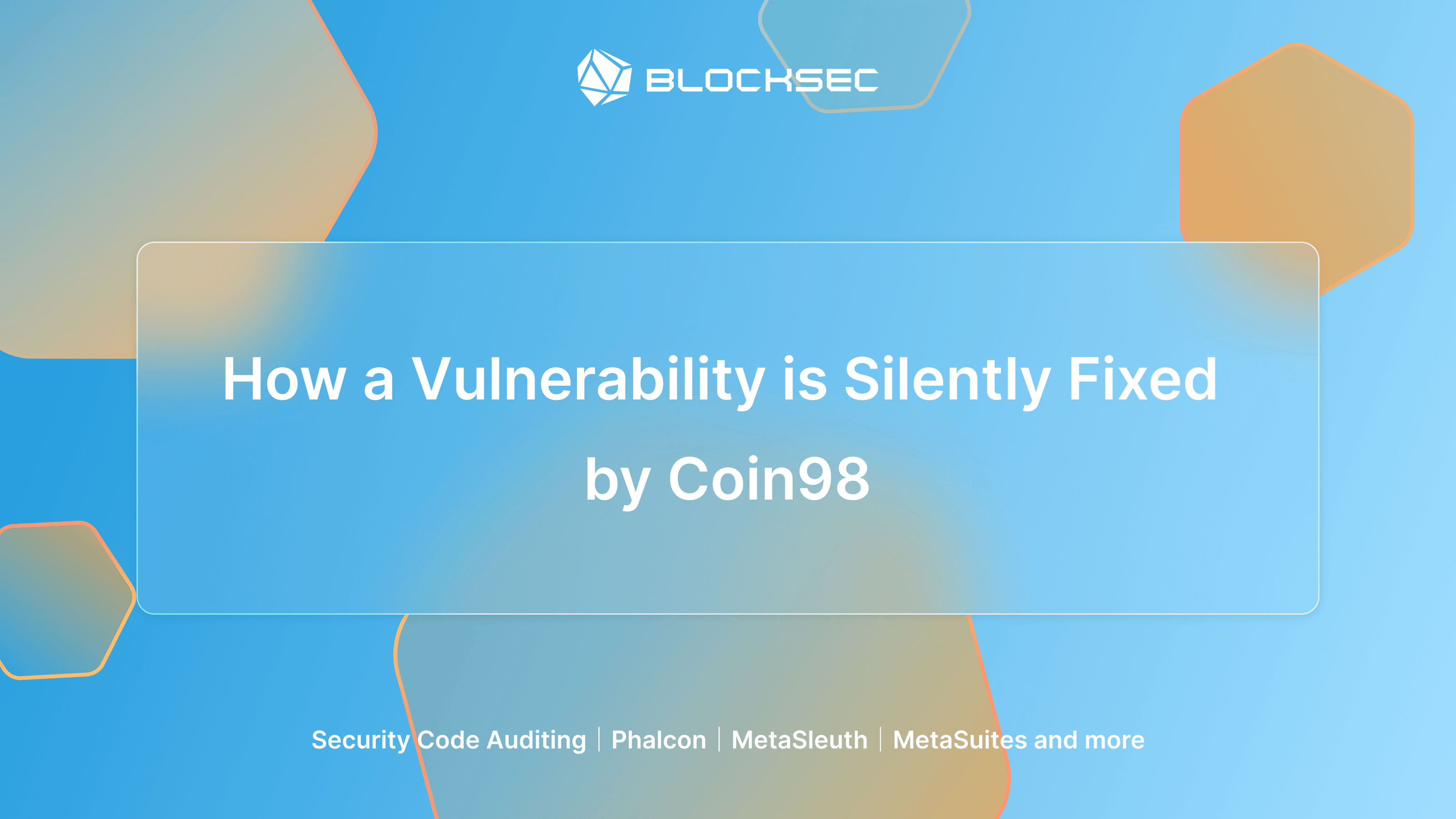 How a Vulnerability Is Silently Fixed by Coin98 | BlockSec Blog