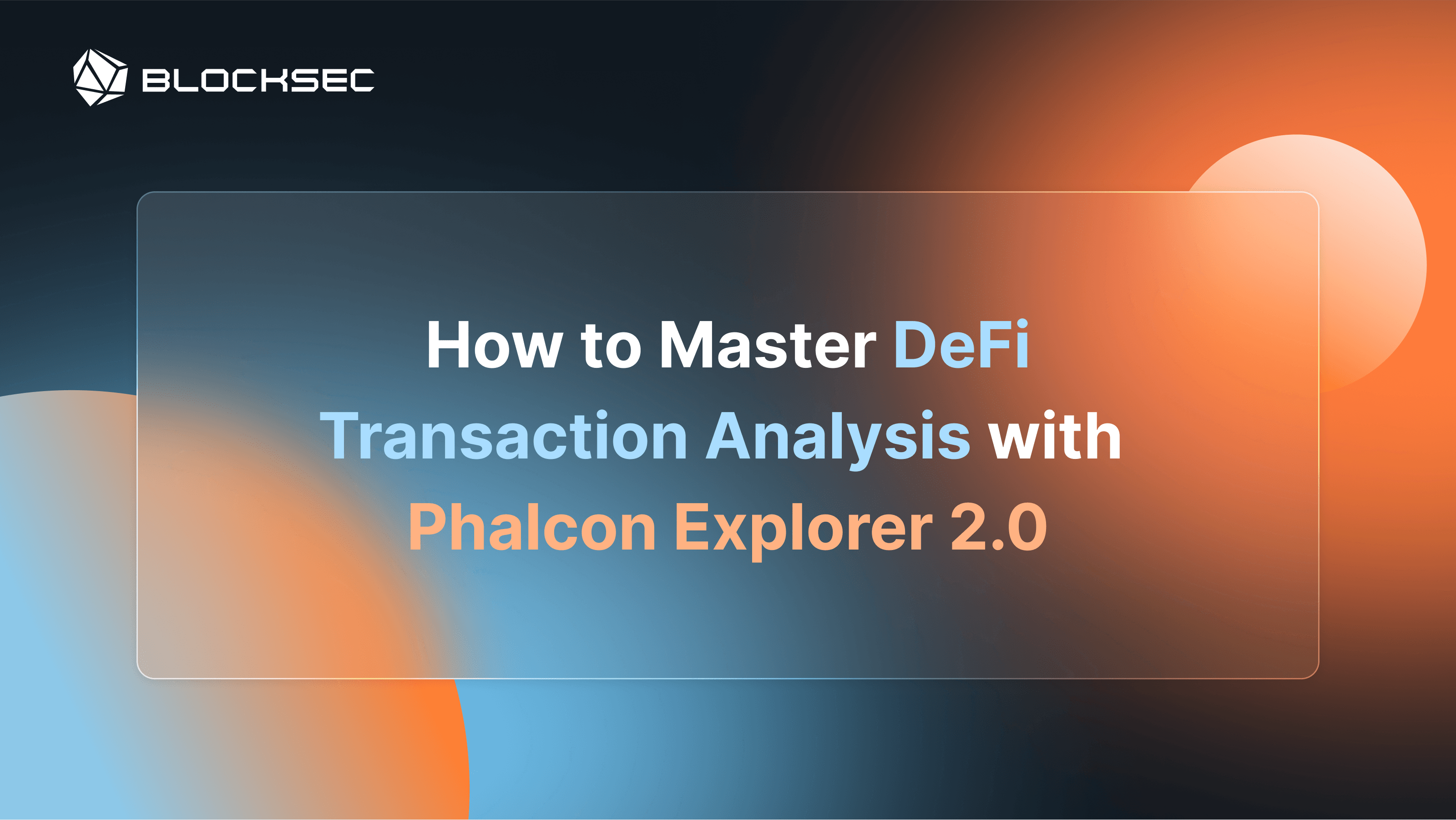 How to Master DeFi Transaction Analysis with Phalcon Explorer 2.0 - BlockSec Blog