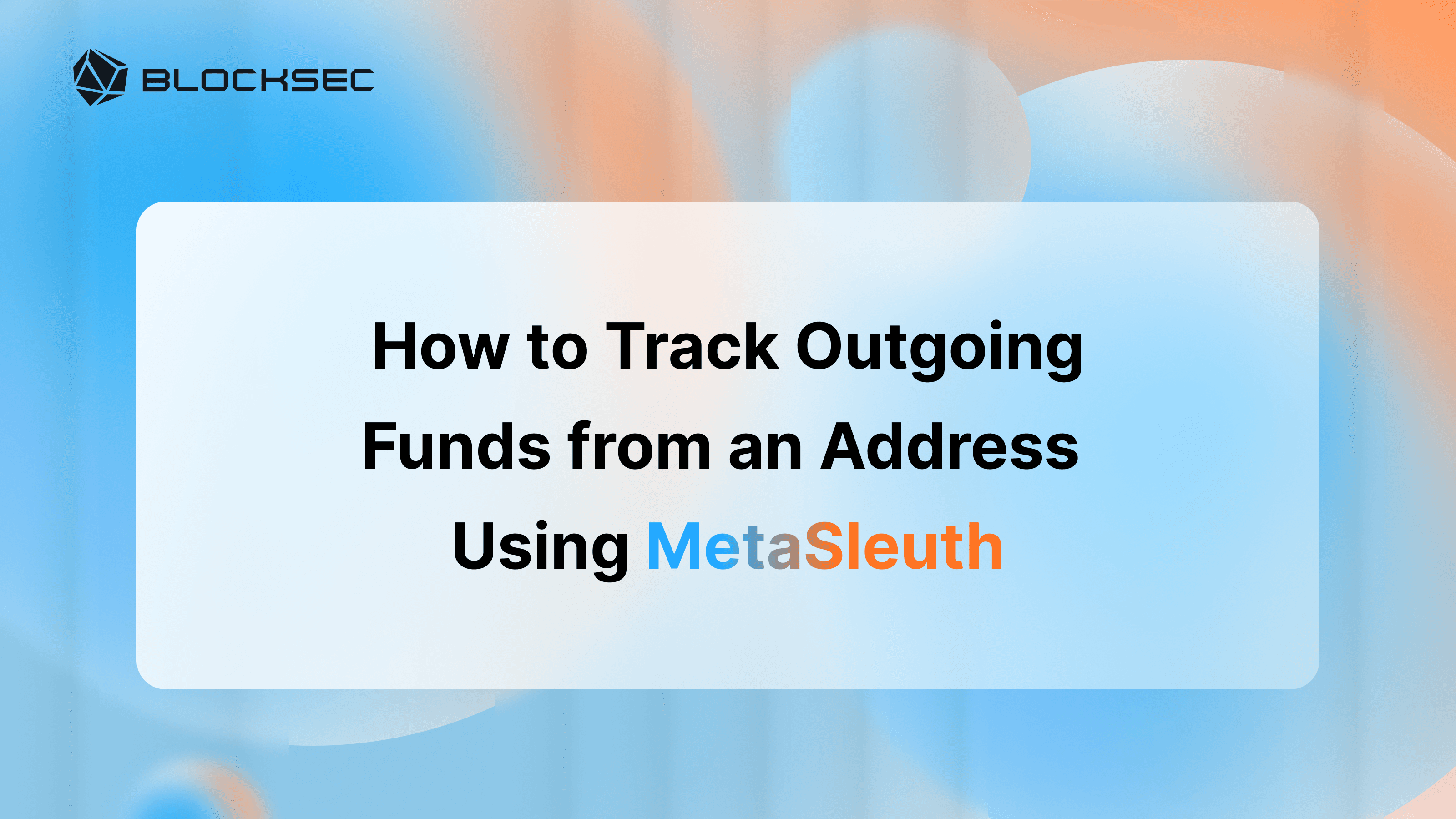 How to Track Outgoing Funds from an Address Using MetaSleuth - BlockSec Blog