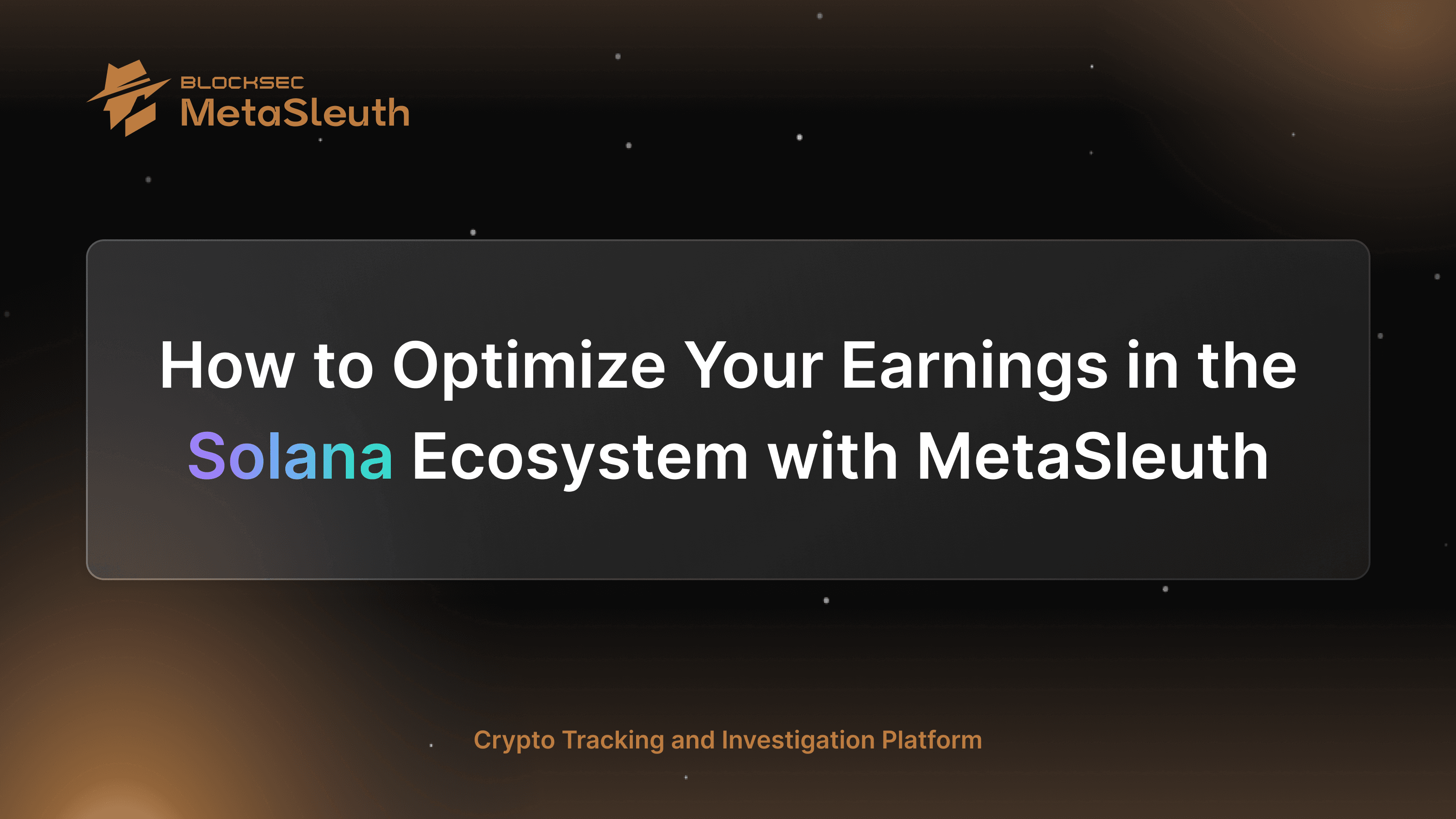 How To Optimize Your Earnings In The Solana Ecosystem With Metasleuth Blocksec Blog