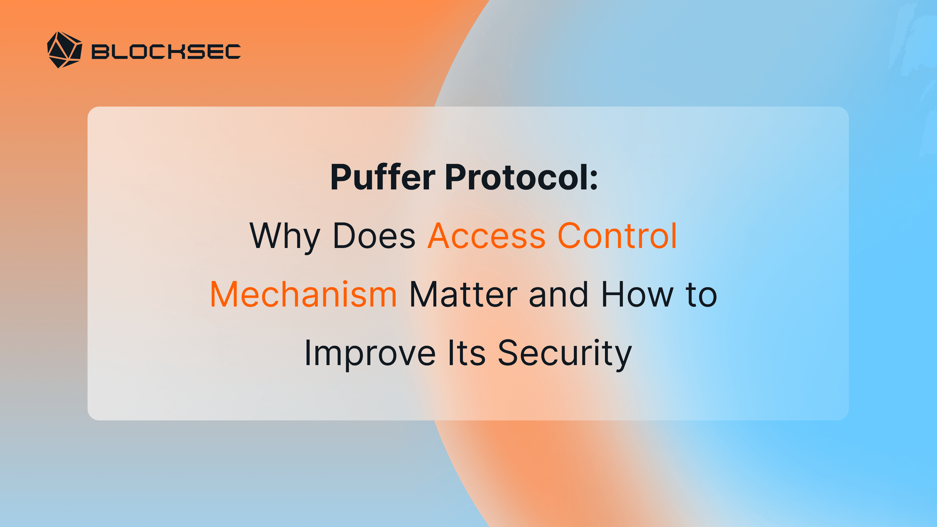 Puffer Protocol: Why Does Access Control Mechanism Matter and How to ...