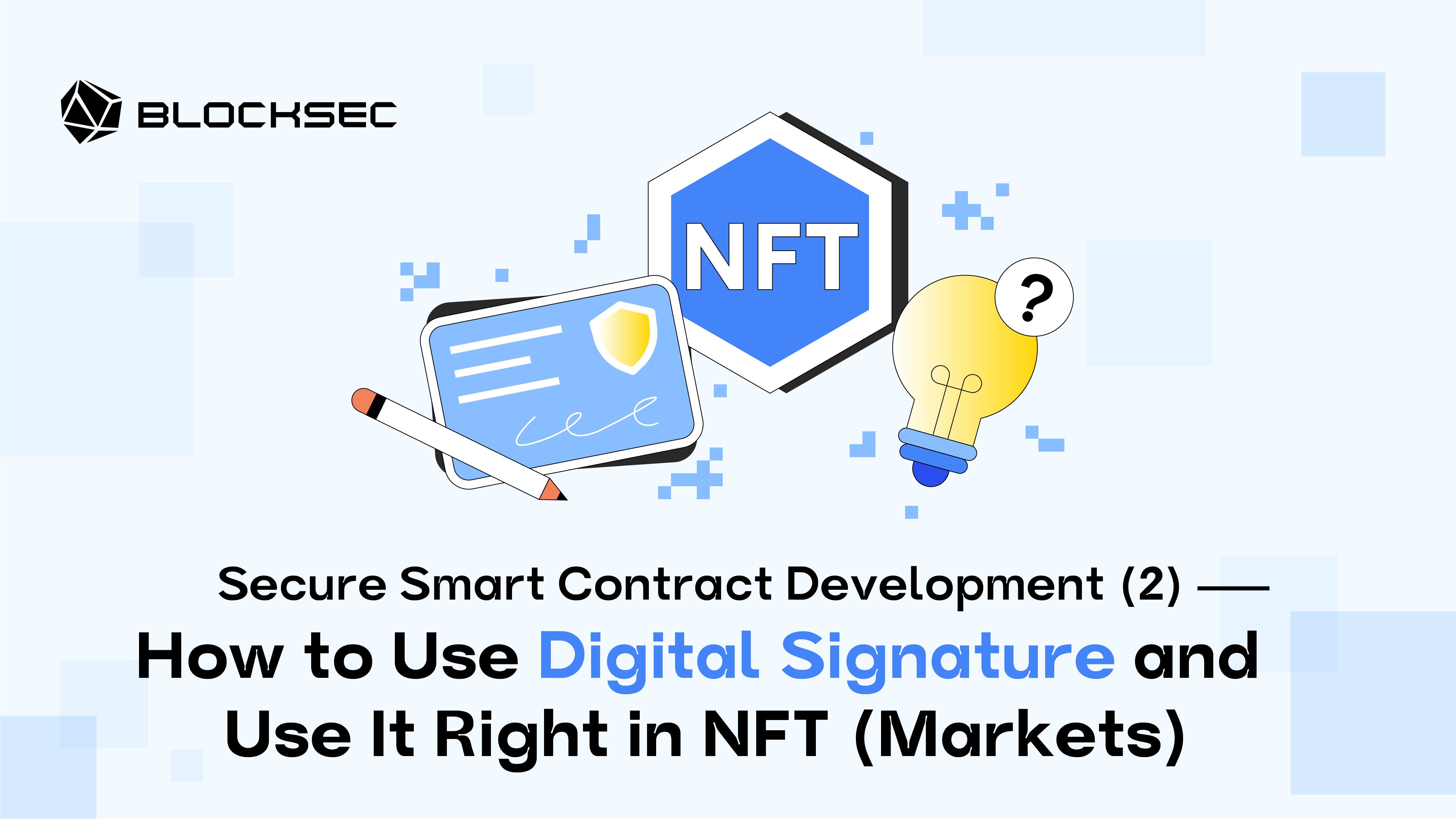 Secure Smart Contract Development (2) — How to Use Digital Signature and Use It Right in NFT ...