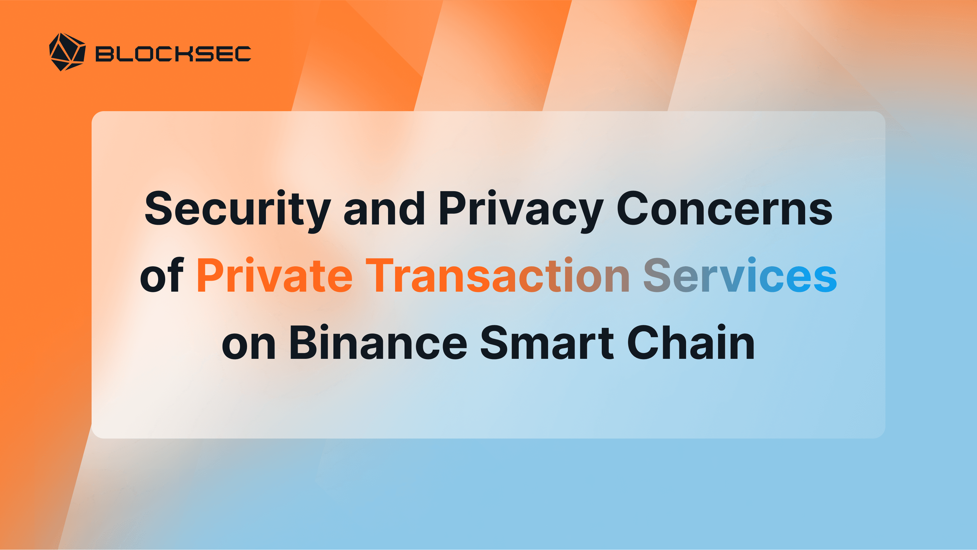 Security and Privacy Concerns of Private Transaction Services on Binance Smart Chain - BlockSec Blog