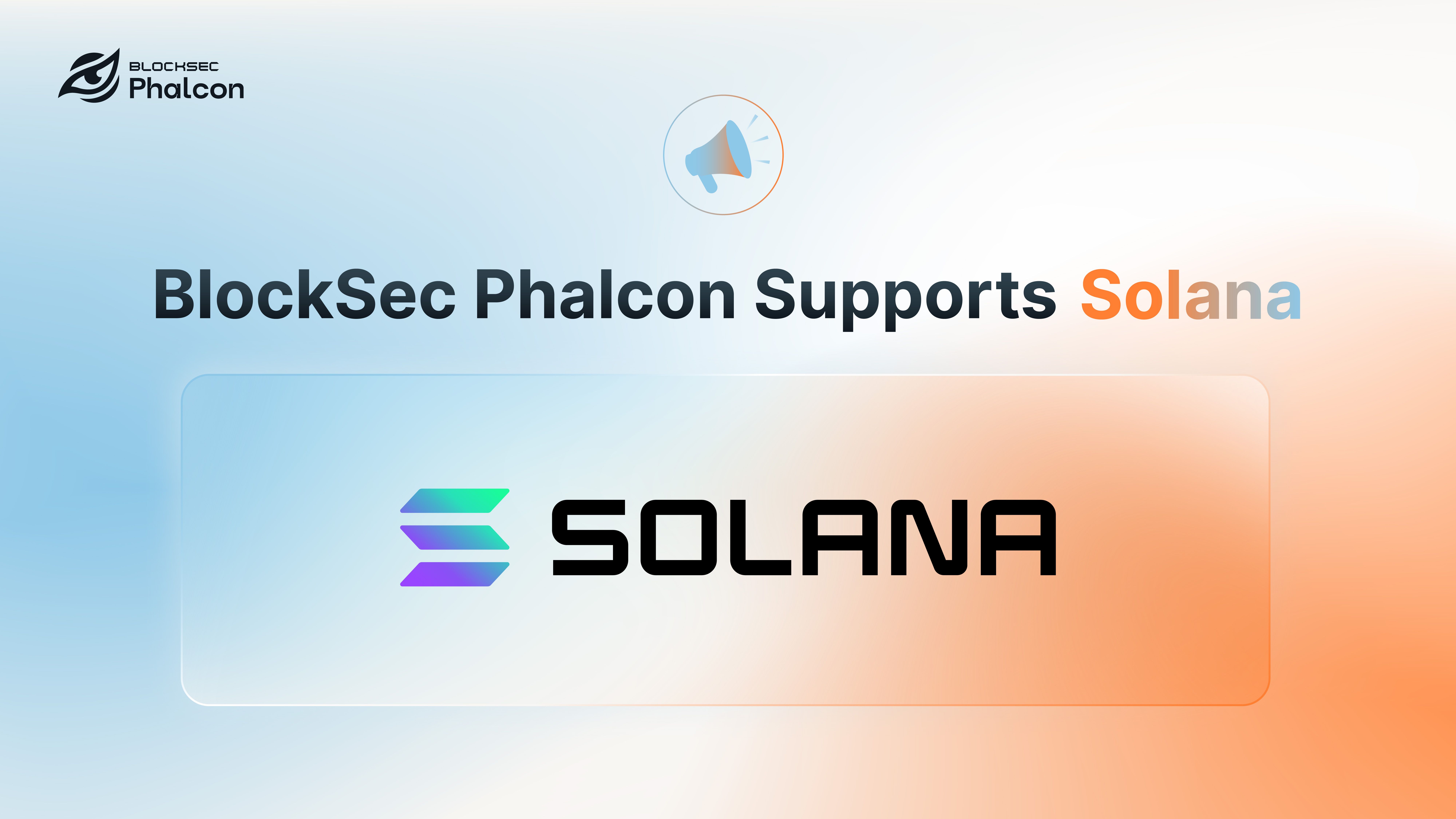 BlockSec Phalcon Secures Solana Ecosystem with Enhanced Real-Time Protection - BlockSec Blog