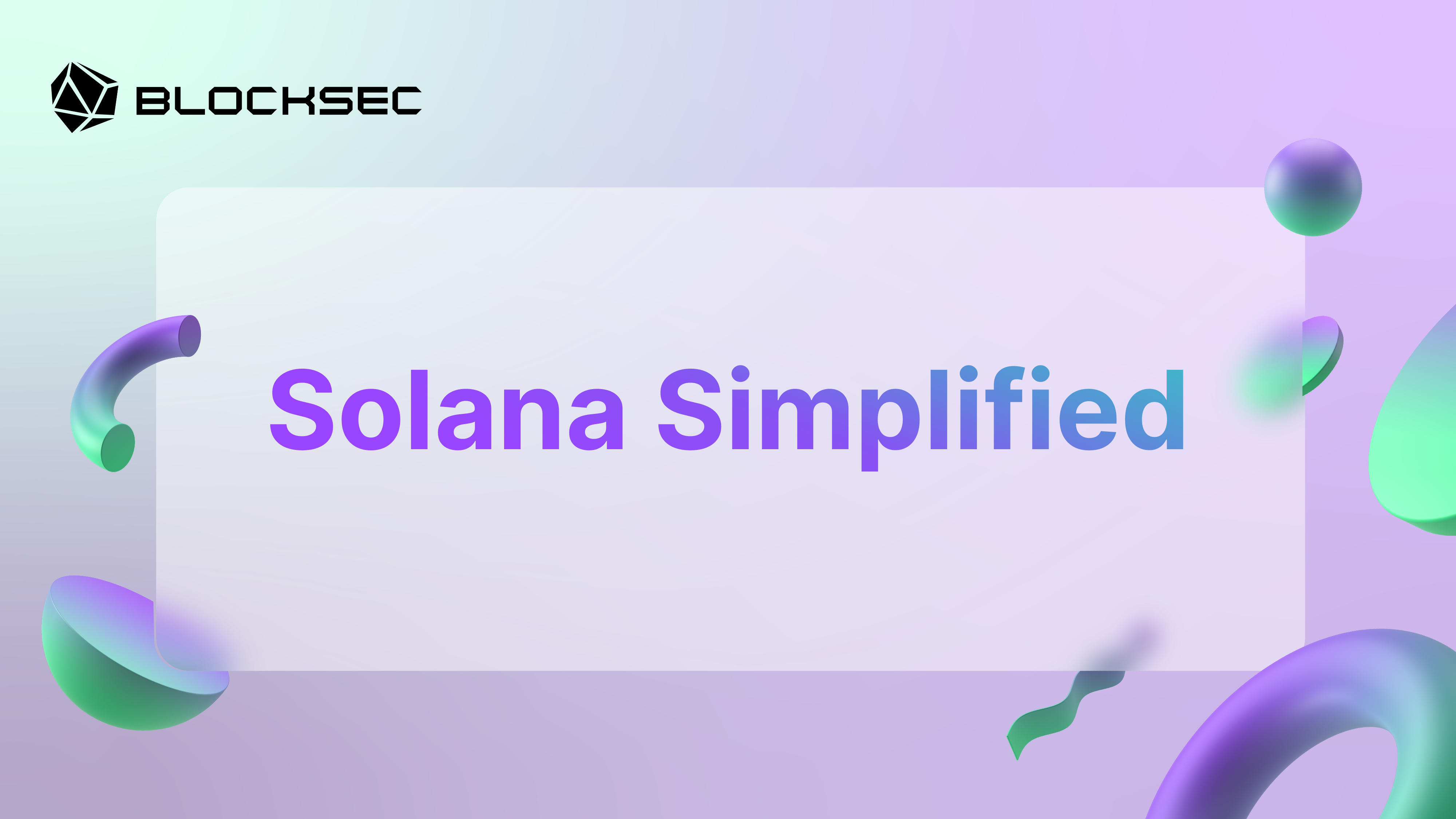 Lead in: Solana Simplified - BlockSec Blog