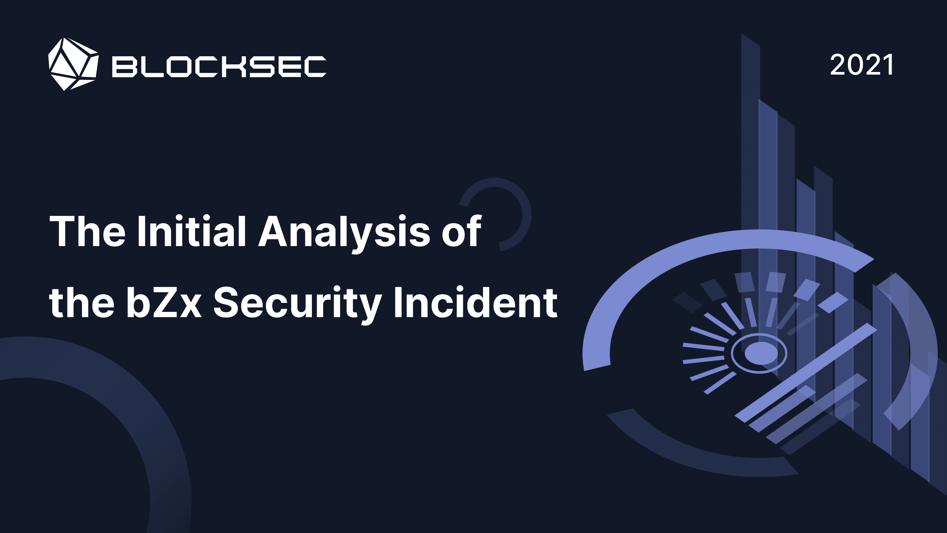The Initial Analysis of the bZx Security Incident - BlockSec Blog