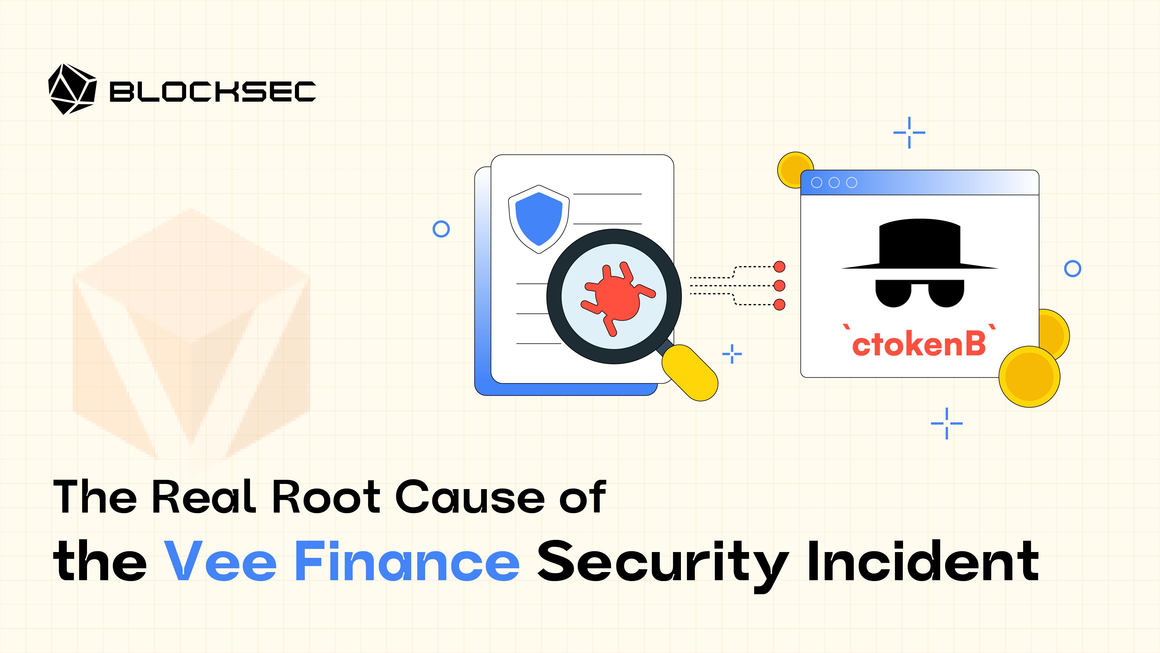 The Real Root Cause of the Vee Finance Security Incident - BlockSec Blog