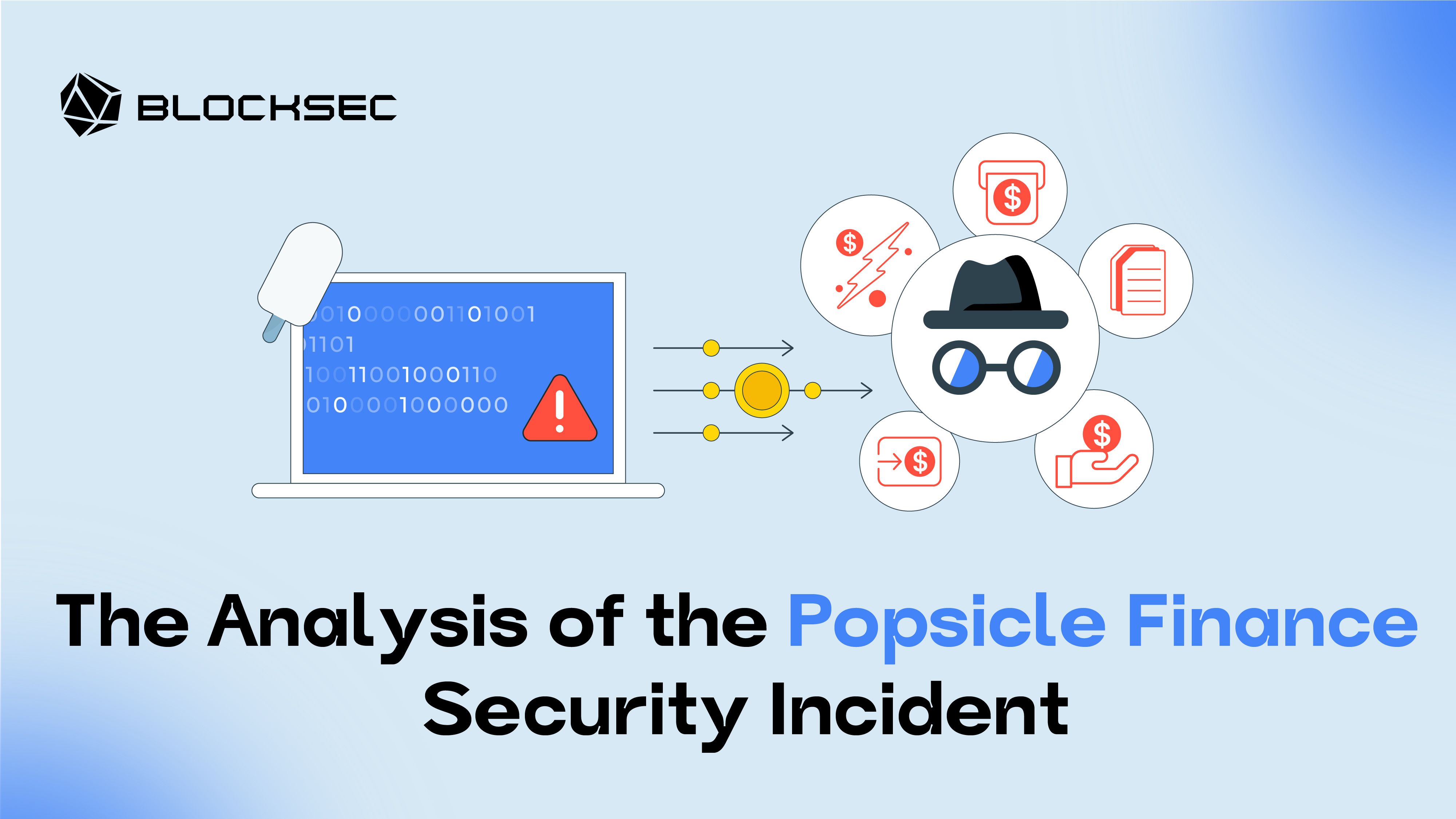 The Analysis of the Popsicle Finance Security Incident - BlockSec Blog