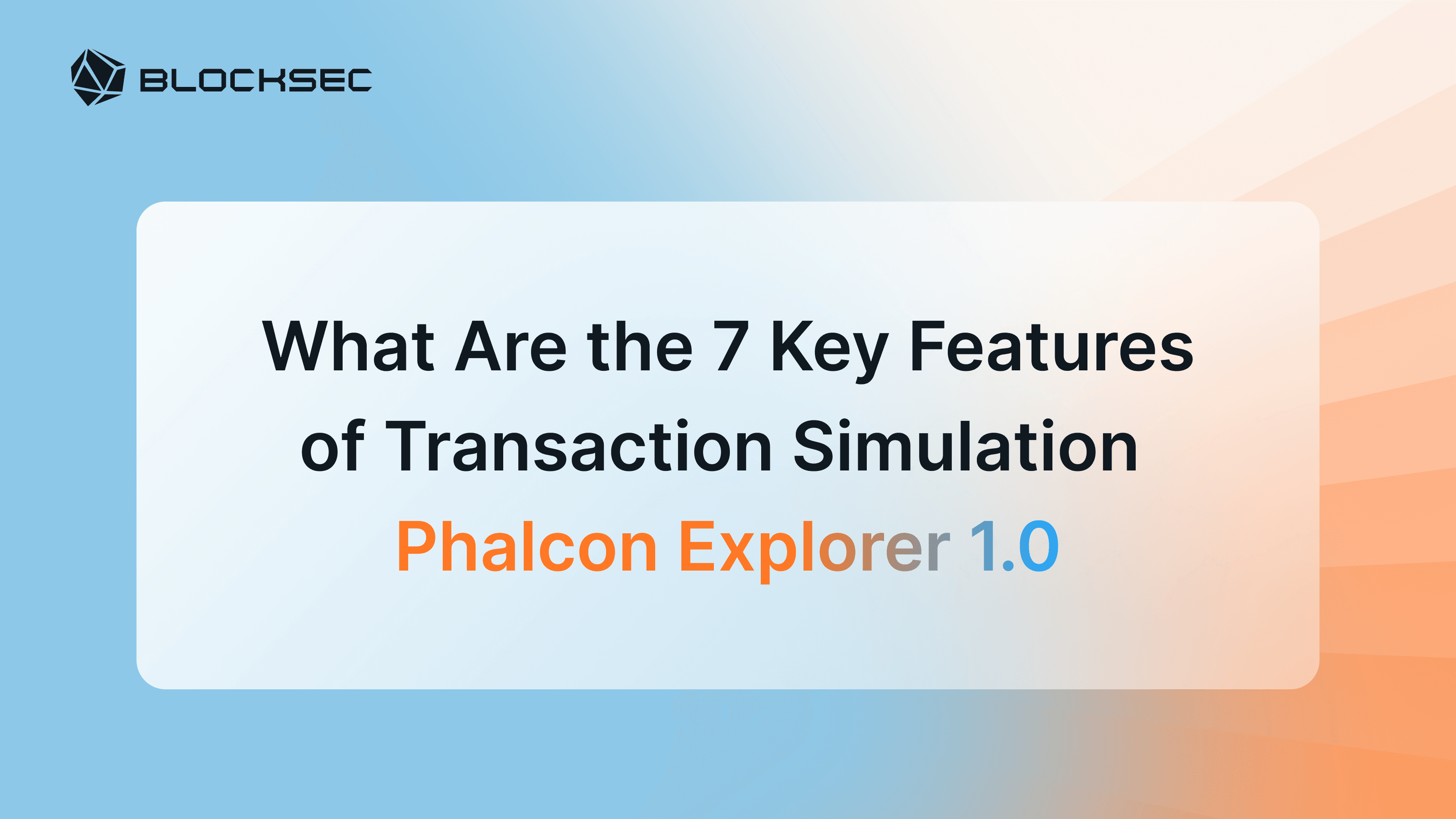 What Are The 7 Key Features Of Transaction Simulation Phalcon Explorer 10 Blocksec Blog