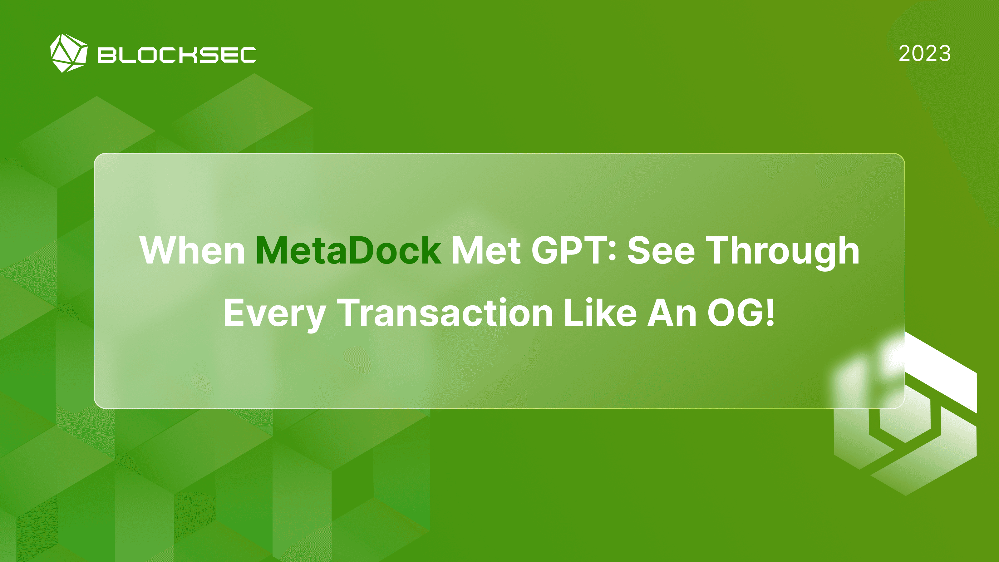 When MetaDock Met GPT: See Through Every Transaction Like an OG! - BlockSec Blog