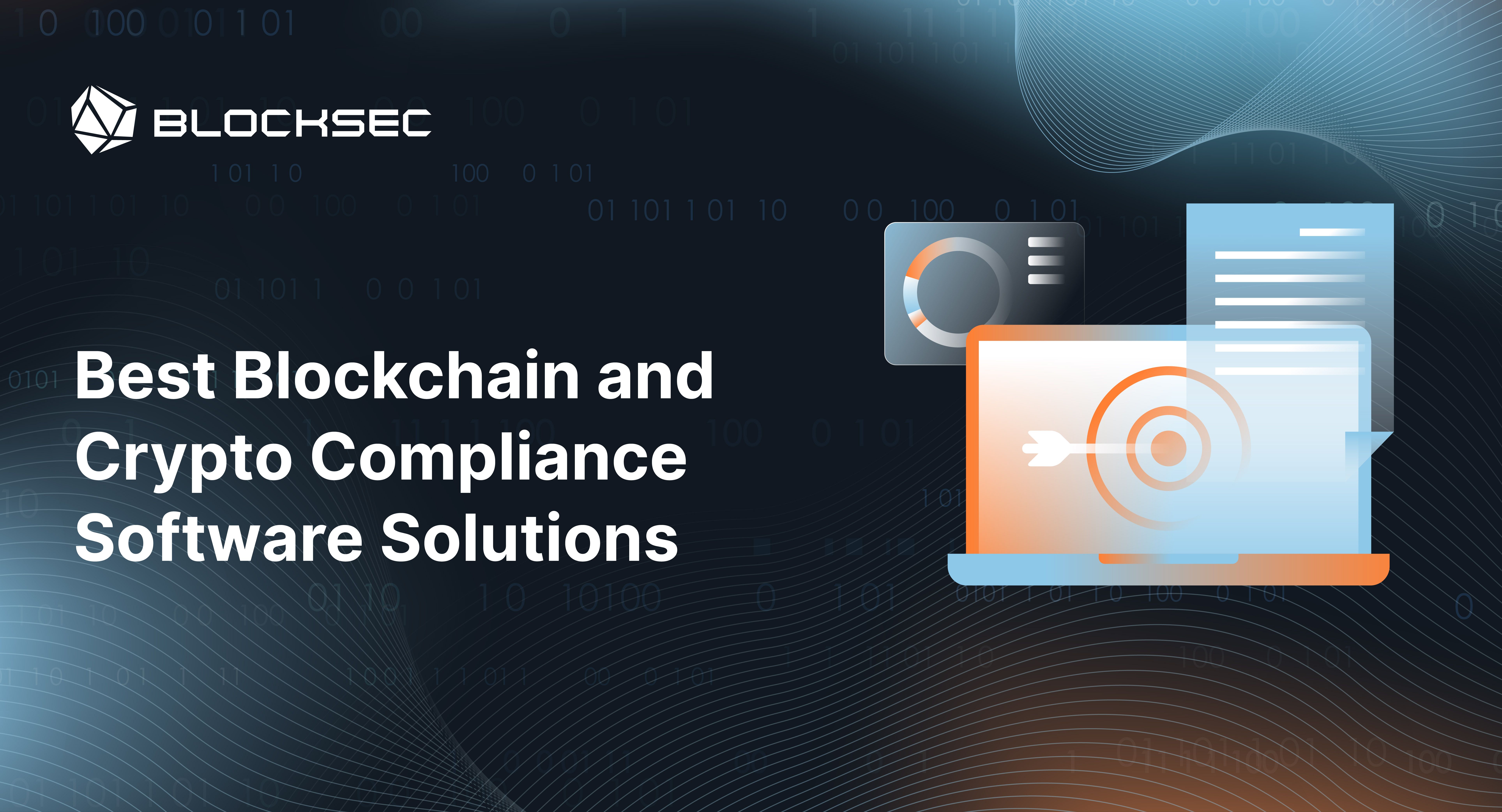 6 Best Blockchain and Crypto Compliance Software Solutions - BlockSec Blog