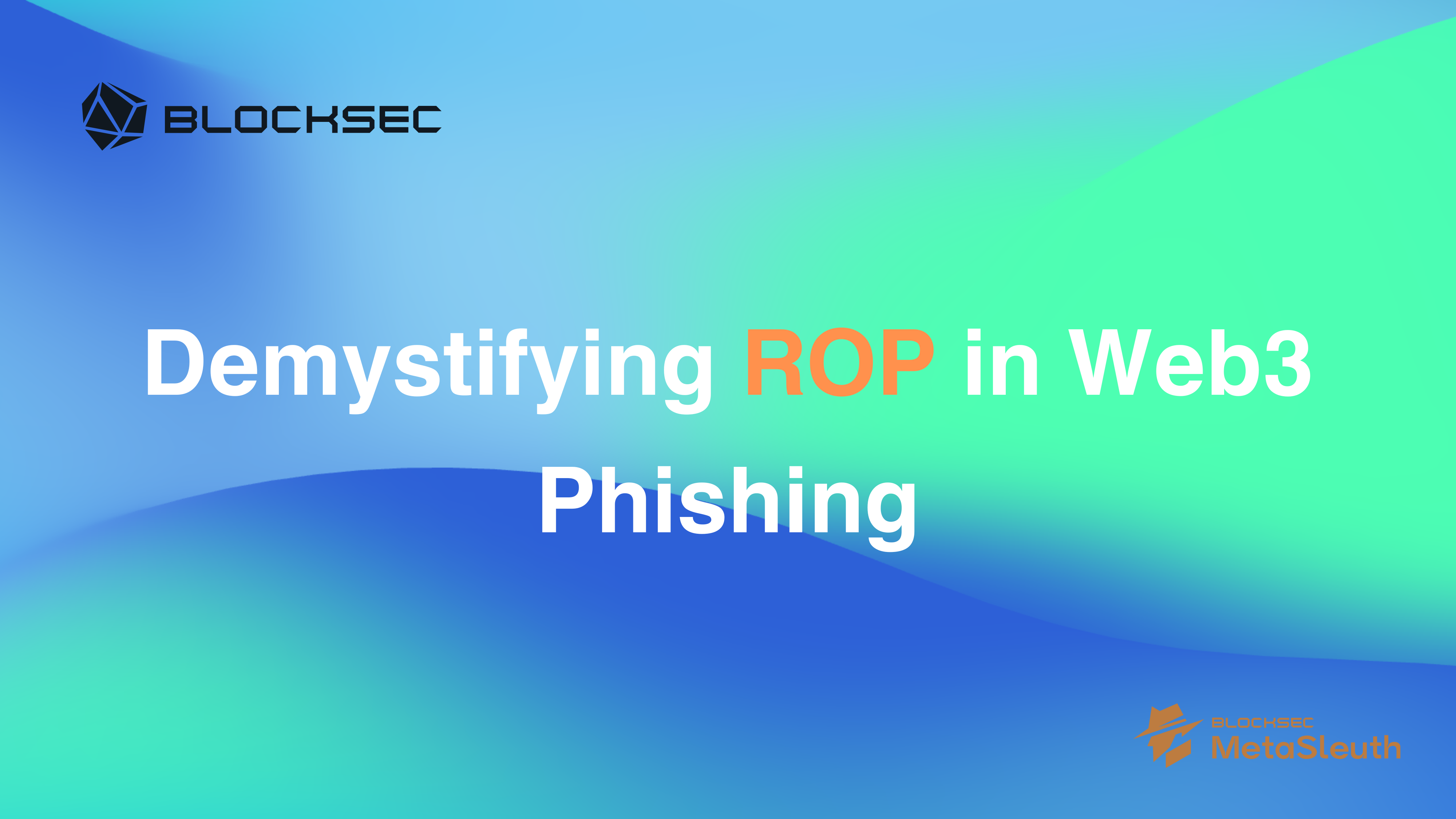 How "ROP" is Used in Web3 Phishing Scams: A Detailed Analysis - BlockSec Blog
