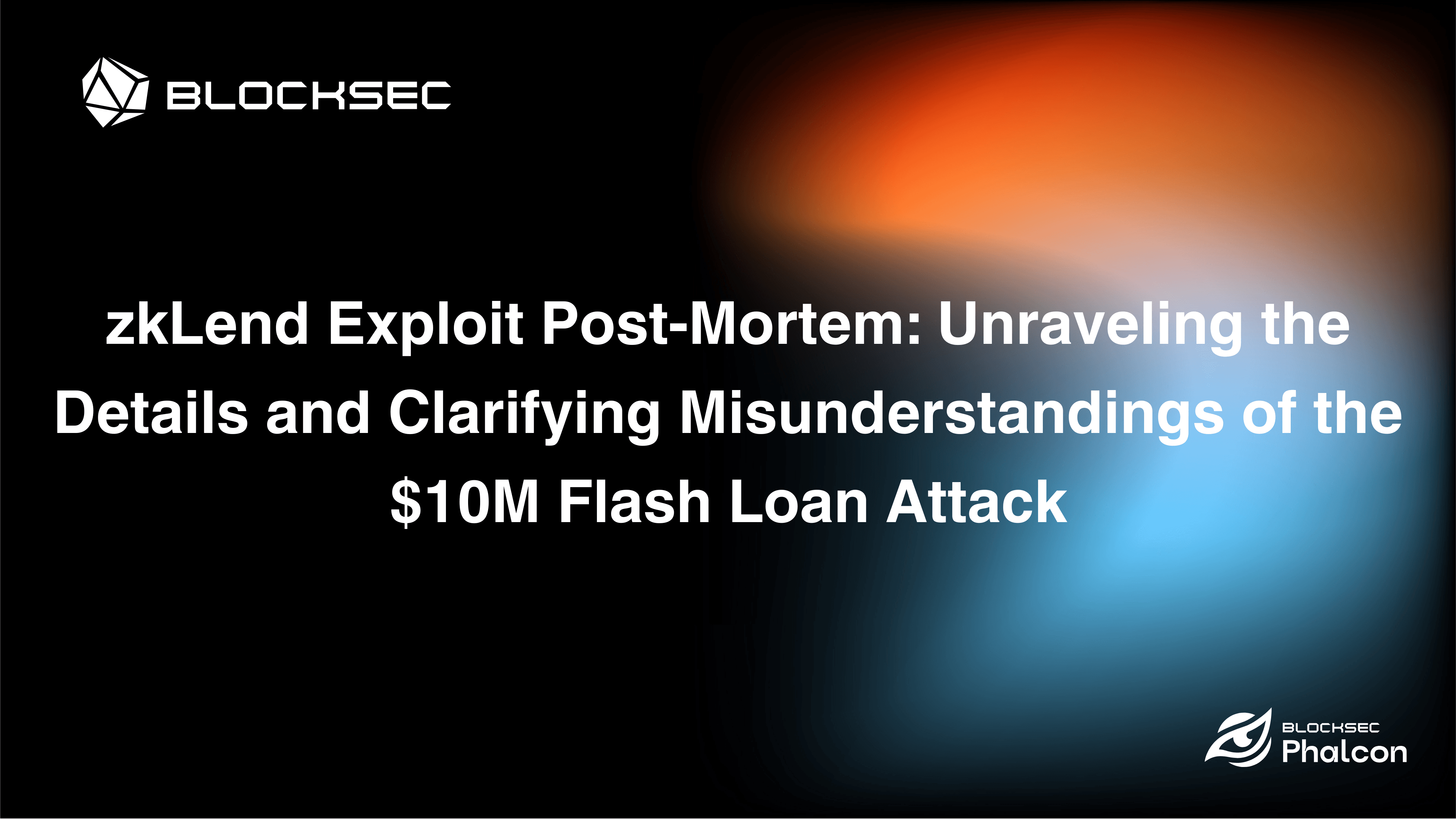zkLend Exploit Post-Mortem: Unraveling the Details and Clarifying Misunderstandings of the $10M ...