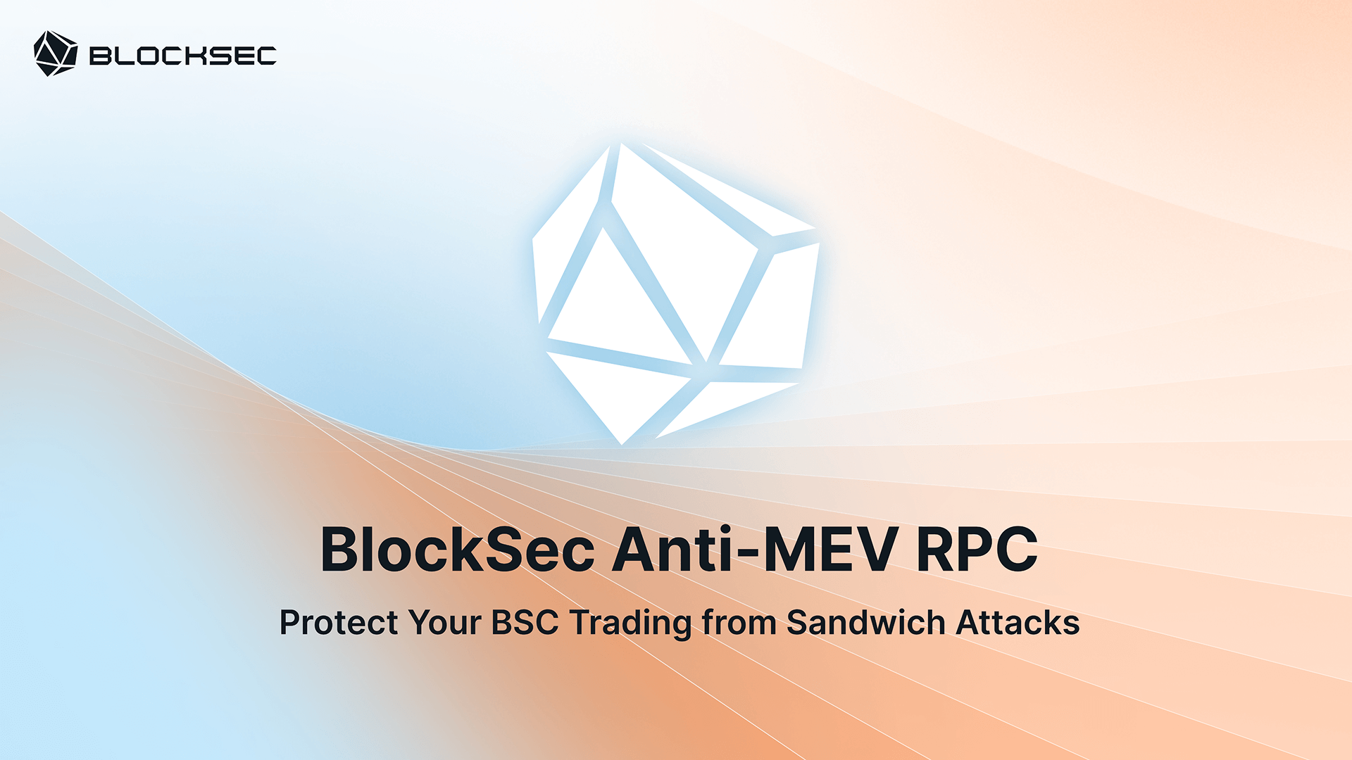 Protect Your BSC Trading from Sandwich Attacks - BlockSec Anti-MEV RPC
